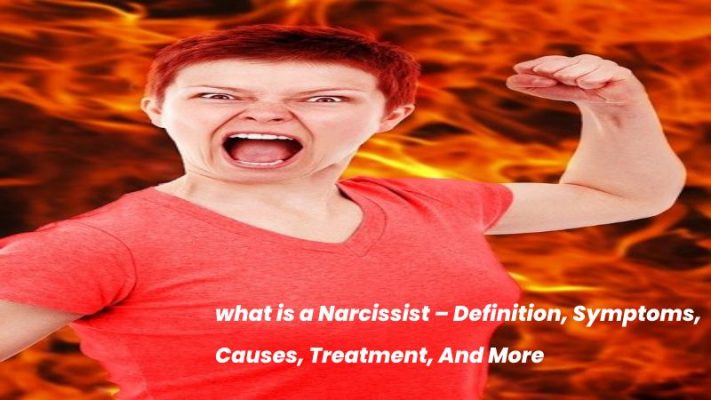 Narcissist – Definition, Symptoms, Causes, Treatment